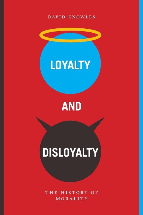 Loyalty and Disloyalty - Knowles David | Książka w Sklepie EMPIK.COM