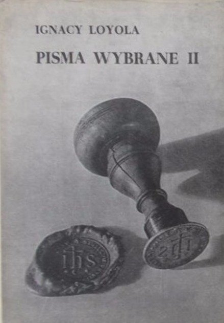 Loyola Pisma Wybrane II - Loyola Ignacy | Książka w Empik