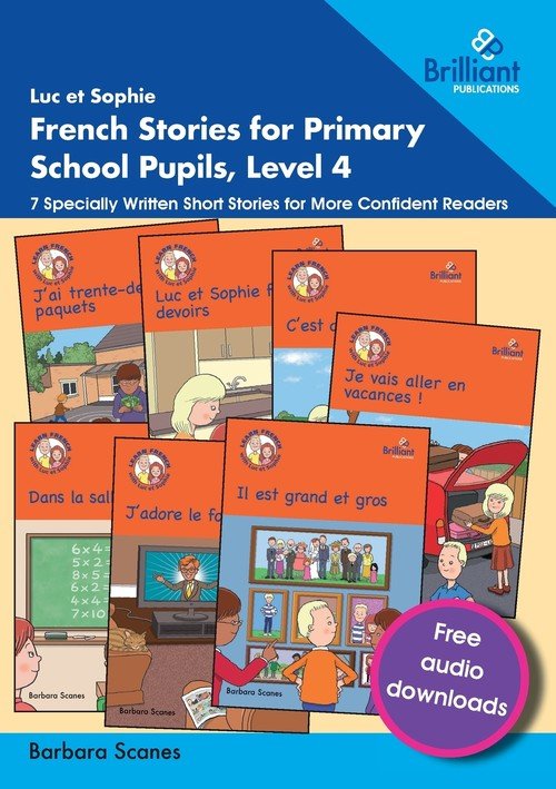 Luc et Sophie French Stories for Primary School Pupils, Level 4 - W ...