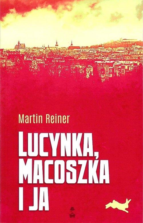Lucynka, macoszka i ja Martin Reiner - Reiner Martin | Książka w Empik