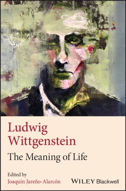Ludwig Wittgenstein: The Meaning of Life - John Wiley & Sons | Książka ...