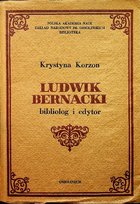 Ludwik Bernacki bibliolog i edytor - W opisie | Książka w Empik