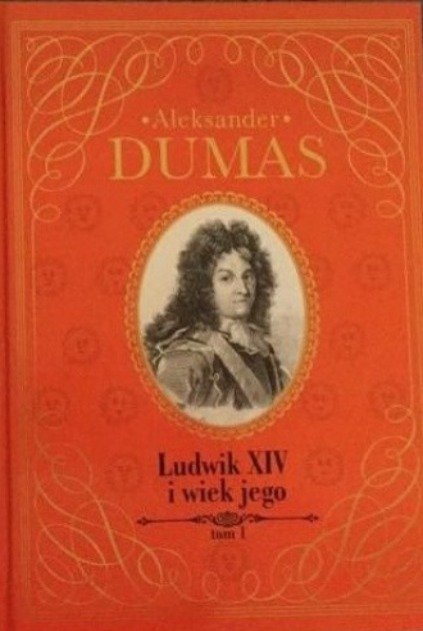 Ludwik Xiv I Wiek Jego Tom 1 - Dumas Aleksander | Książka w Empik