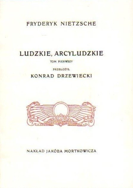 Ludzkie, Arcyludzkie - Nietzsche Fryderyk | Książka w Empik