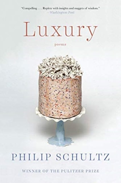 Luxury: Poems - Schultz Philip | Książka w Empik