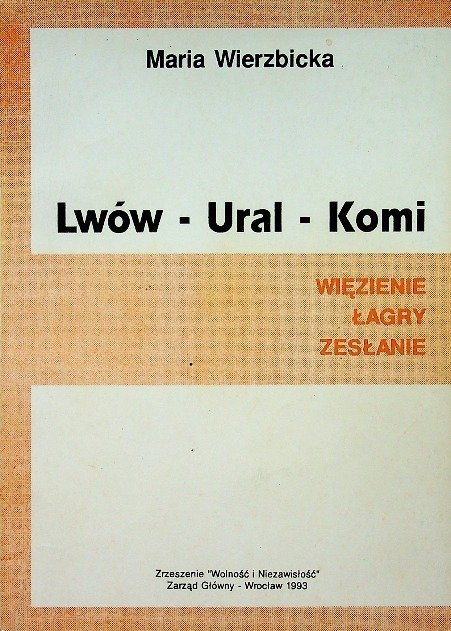 Lwów Ural Komi Więzienie łagry zesłanie - Opracowanie zbiorowe ...