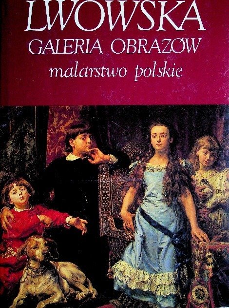 Lwowska Galeria Obrazów malarstwo polskie - Opracowanie zbiorowe ...