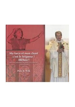 Ma force et mon chant c'est le Seigneur! Alleluia! - | Książka w Empik