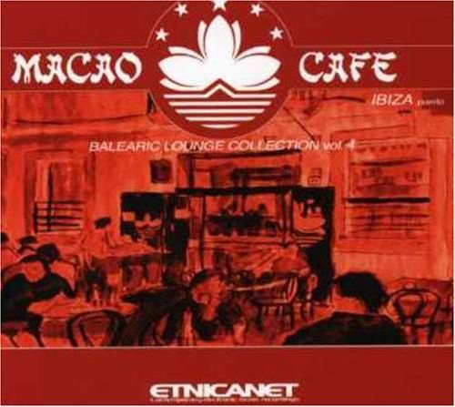 Macao Cafe Balearic Lounge coll.4 - Various Artists | Muzyka Sklep ...
