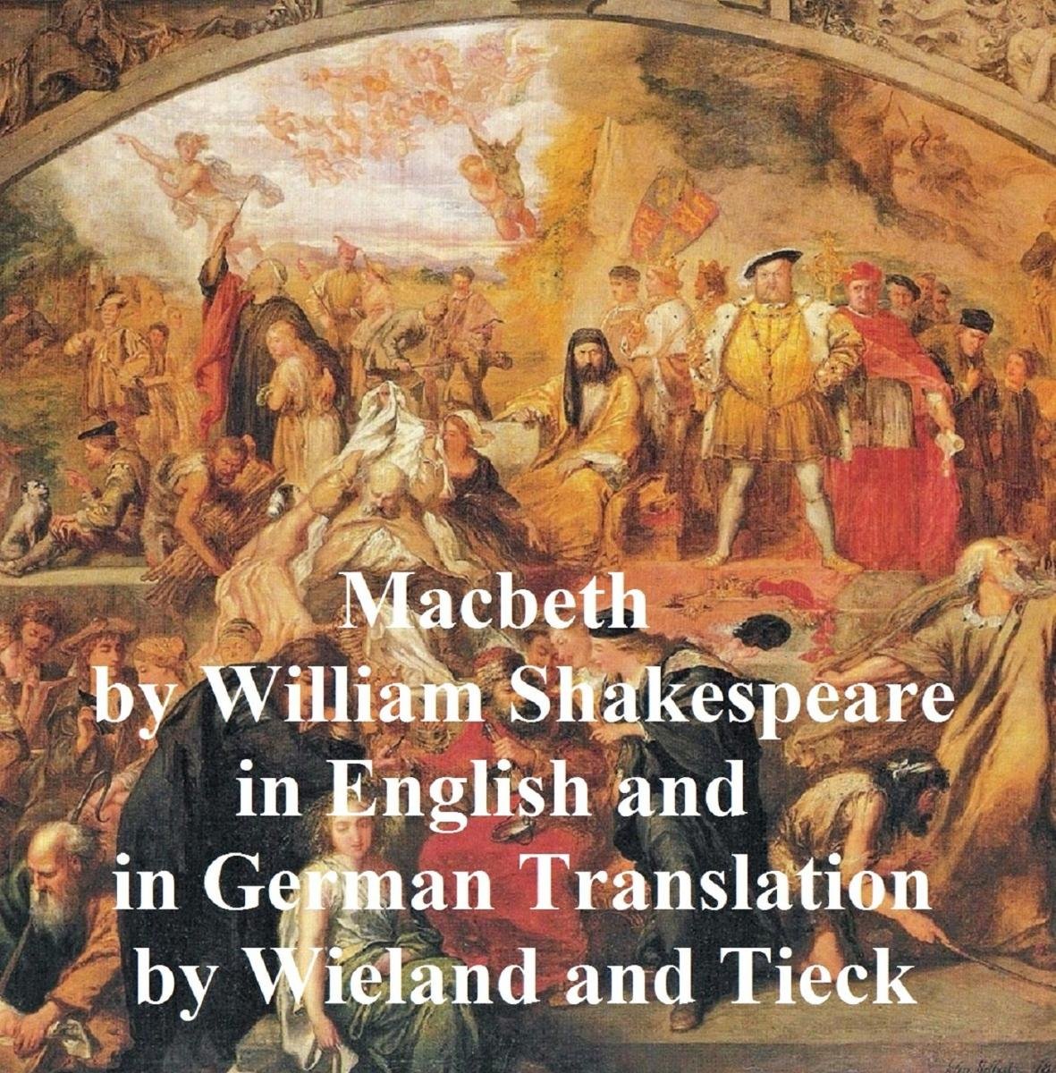 Macbeth, Bilingual Edition (English with line numbers and two German ...