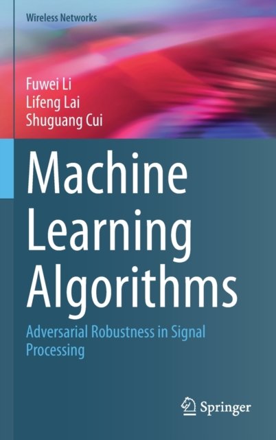 Machine Learning Algorithms Adversarial Robustness In Signal