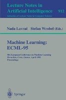 Machine Learning: ECML-95 - Springer Berlin Heidelberg | Książka w Empik