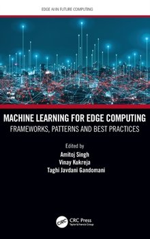 Machine Learning for Edge Computing: Frameworks, Patterns and Best ...