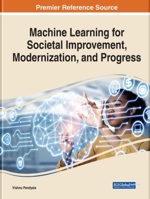 Machine Learning for Societal Improvement, Modernization, and Progress ...