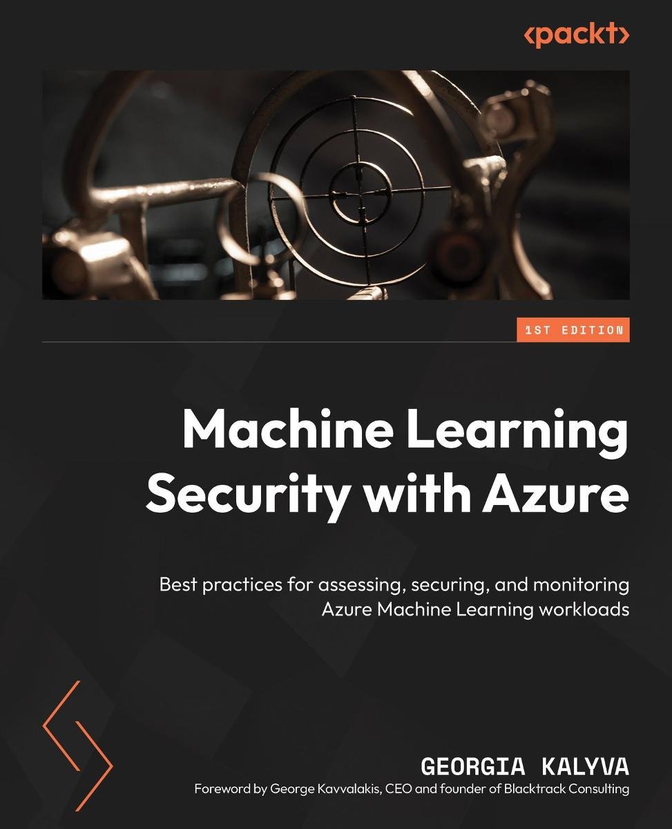 Machine Learning Security with Azure - ebook epub - Georgia Kalyva | Ebook Sklep EMPIK.COM