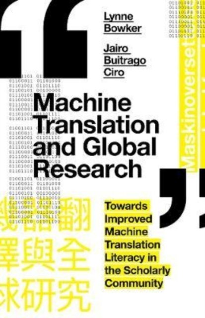 Machine Translation and Global Research: Towards Improved Machine ...