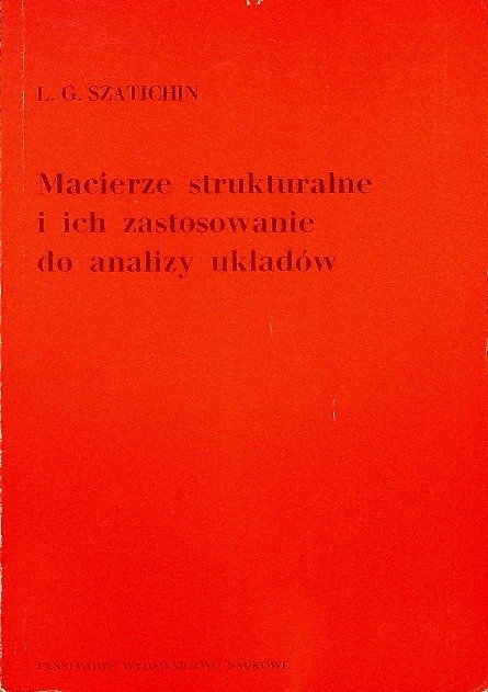 Macierze strukturalne i ich zastosowanie do analizy układów - W opisie ...