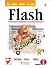 Macromedia Flash Super Samurai - Opracowanie zbiorowe | Książka w Empik