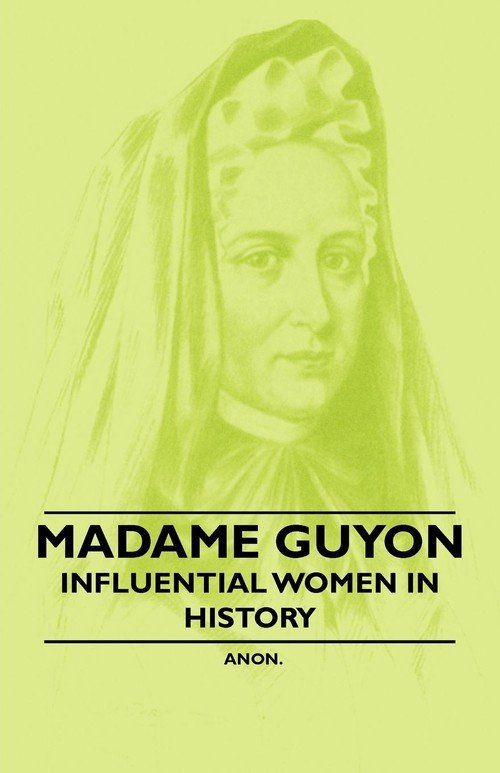 Madame Guyon - Influential Women in History - Anon | Książka w Empik