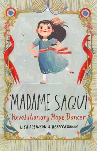 Madame Saqui: Revolutionary Rope Dancer - Robinson Lisa | Książka w Empik