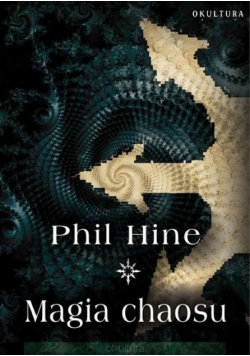 Magia chaosu - Phil Hine | Książka w Empik