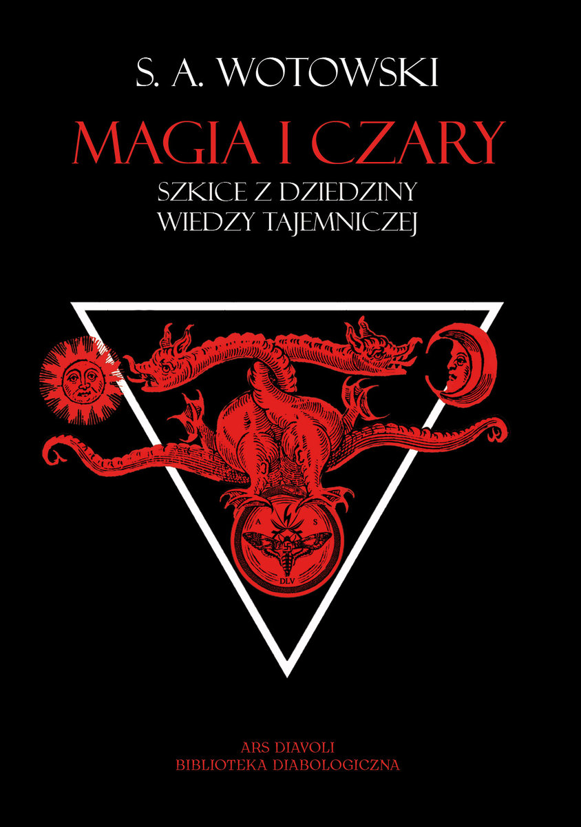 Magia i czary. Szkice z dziedziny wiedzy tajemniczej - Wotowski Stanisław Antoni | Książka w Empik