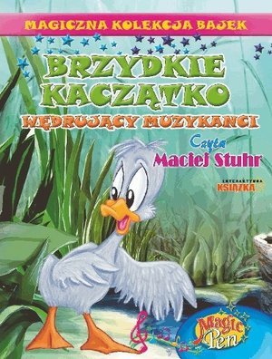 Magiczna kolekcja bajek. Tom 2. Brzydkie Kaczątko. Wędrujący muzykanci - Opracowanie zbiorowe ...