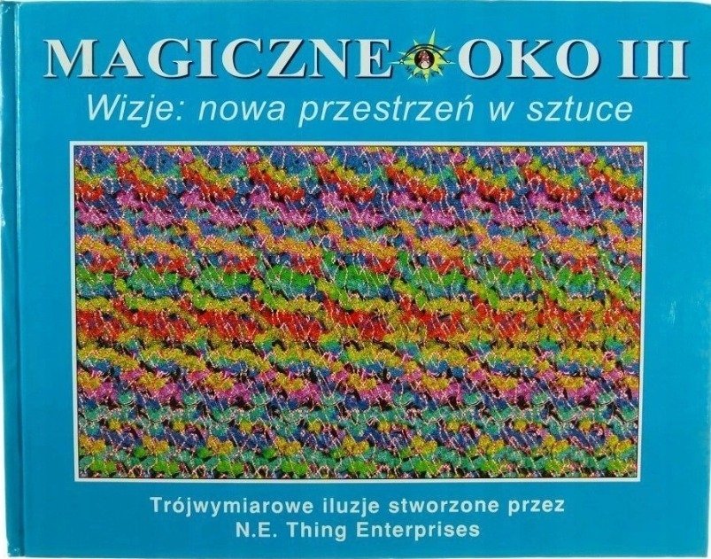 Magiczne oko III wizje nowa przestrzeń w sztuce - Opracowanie zbiorowe ...
