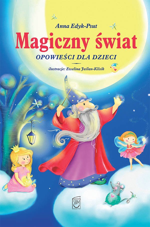 Magiczny świat. Opowieści dla dzieci - ebook PDF - Edyk-Psut Anna | Ebook Sklep EMPIK.COM