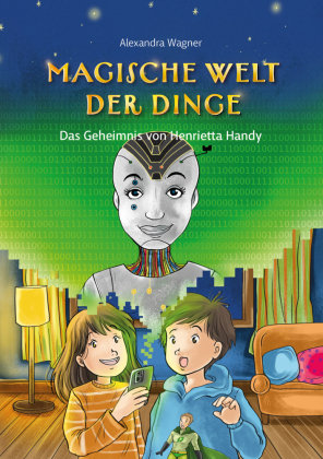 Magische Welt der Dinge (Bd. 2): Das Geheimnis von Henrietta Handy ...