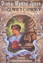 Magowie z Caprony. Światy Chrestomanciego. Tom 3 - Wynne Jones Diana ...