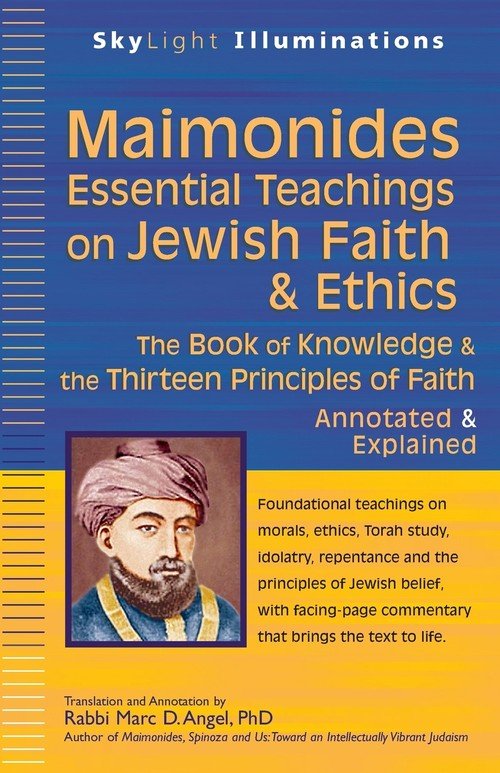Maimonides Essential Teachings On Jewish Faith And Ethics Opracowanie