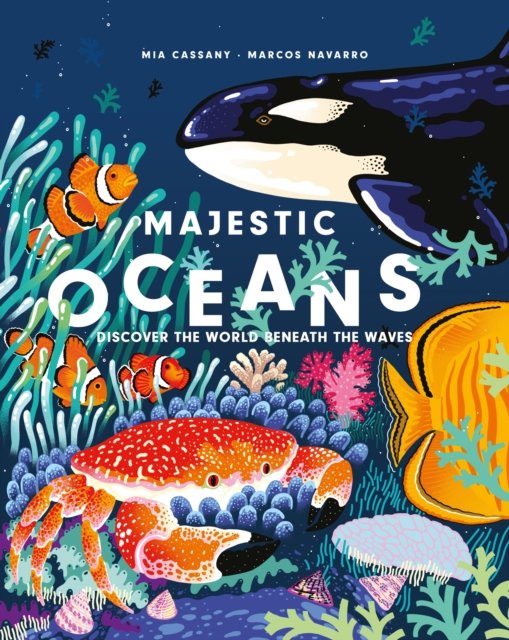 Majestic Oceans: Discover the World Beneath the Waves - Cassany Mia ...