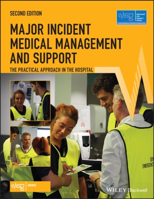 Major Incident Medical Management and Support: The Practical Approach ...