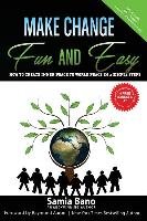 Make Change Fun and Easy: How to Create Inner Peace to World Peace in 3 ...