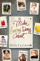 Make Every Day Count - Teen Edition - Lucado Max | Książka w Empik