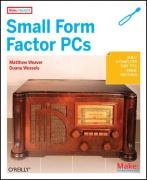 Make Projects: Small Form Factor PCs - Wessels Duane | Książka w Empik