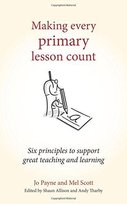 Making Every Primary Lesson Count: Six principles to support great ...