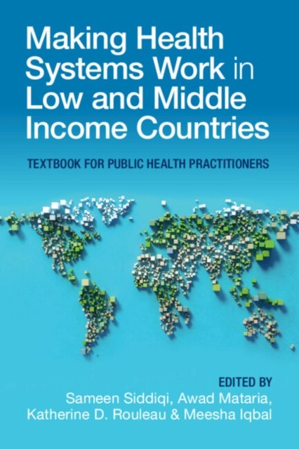 Making Health Systems Work in Low and Middle Income Countries: Textbook ...