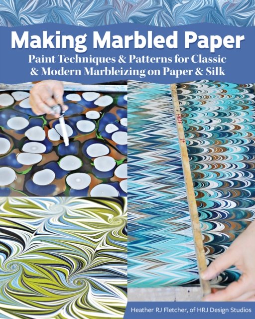 Making Marbled Paper. Paint Techniques & Patterns for Classic & Modern ...