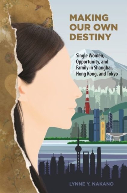 Making Our Own Destiny: Single Women, Opportunity, and Family in ...