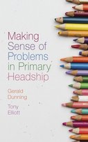 Making Sense of Problems in Primary Headship - Gerald Dunning | Książka ...