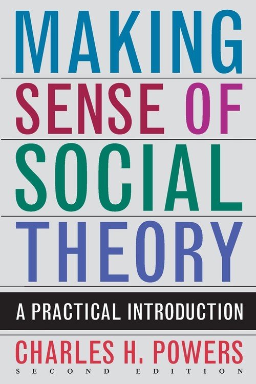 Making Sense Of Social Theory Pb - Powers Charles H. | Książka w Empik