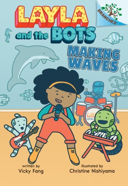 Making Waves. A Branches Book (Layla and the Bots #4) (Library Edition ...