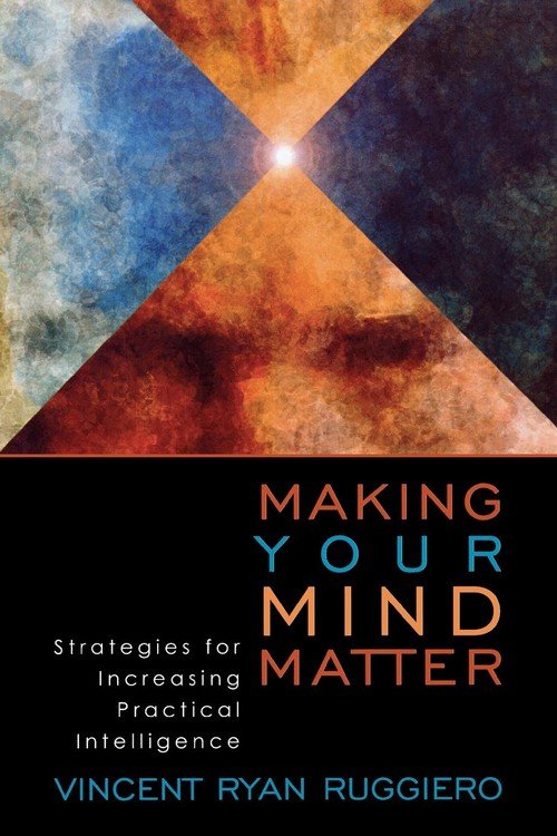 Making Your Mind Matter - Ruggiero Vincent Ryan | Książka w Empik