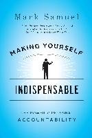 Making Yourself Indispensable: The Power of Personal Accountability - Samuel Mark | Książka w Empik