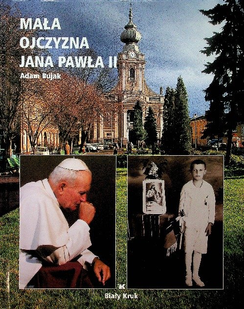 Mała ojczyzna Jana Pawła II - W opisie | Książka w Empik