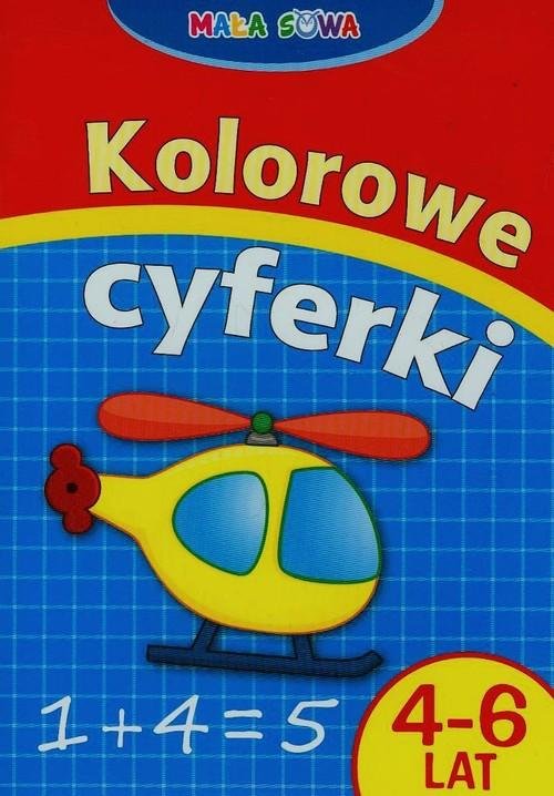Mała sowa. Kolorowe cyferki 4-6 lat - Opracowanie zbiorowe | Książka w ...