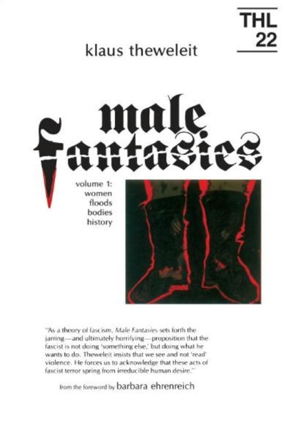 Male Fantasies: Volume 2: Male Bodies: Psychoanalyzing the White Terror ...