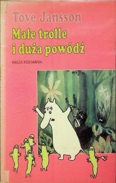 Małe trolle i duża powódź - Jansson Tove | Książka w Empik
